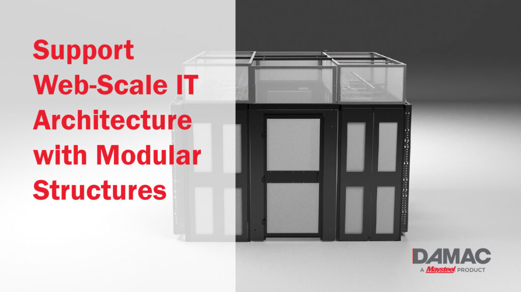 Support Web-Scale IT with Prefabricated Structures | DAMAC | Maysteel ...